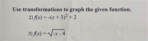 Solved Use Transformations To Graph The Given Function Chegg