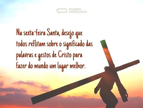 Mensagens De Sexta Feira Santa Mundo Das Mensagens