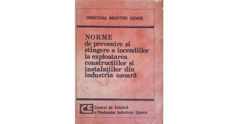 NORME DE PREVENIRE SI STINGERE A INCENDIILOR LA EXPLOATAREA