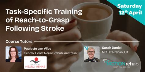 Upcoming Course Task Specific Training Of Reach To Grasp Following Stroke Motionrehab