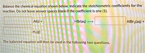 SOLVED Balance The Chemical Equation Shown Below Indicate The