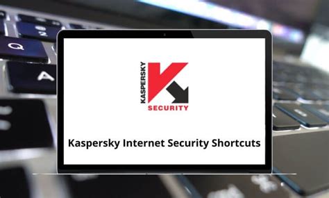 22 Kaspersky Internet Security Keyboard Shortcuts