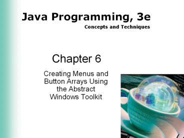Ppt Creating Menus And Button Arrays Using The Abstract Windows Toolkit Powerpoint