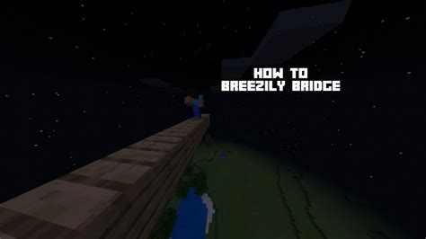 How To Breezily Bridge In Mcpe YouTube