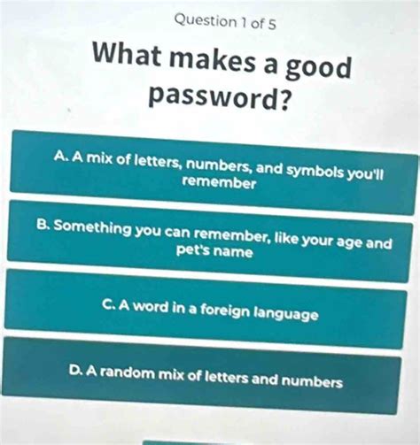 Solved What Makes A Good Password A A Mix Of Letters Numbers And