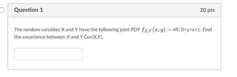 Solved Question 120 PtsThe Random Variables X And Y Have Chegg Com