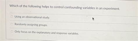 solved which of the following helps to control confounding