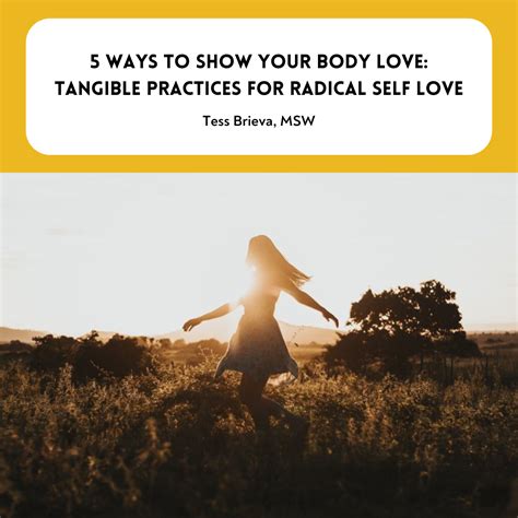 5 Ways To Show Your Body Love Tangible Practices For Radical Self Love