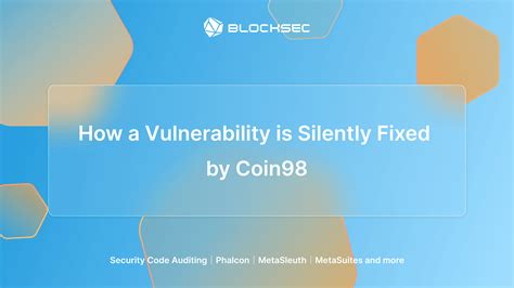 How A Vulnerability Is Silently Fixed By Coin Blocksec Blog