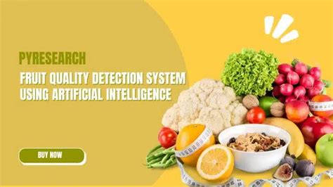 Fruit Quality Detection System Using Artificial Intelligence Pyresearch