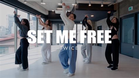 Twice 트와이스 Set Me Free 안무연습 Dance Practice Youtube