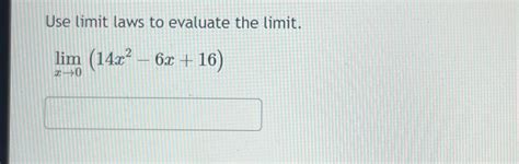 Solved Use Limit Laws To Evaluate The Chegg Com