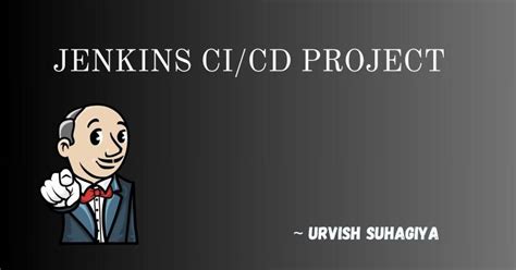 Urvish Suhagiya On Linkedin Complete Jenkins Cicd Project 🚀