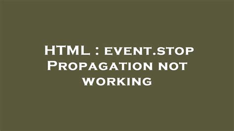 HTML Event StopPropagation Not Working YouTube
