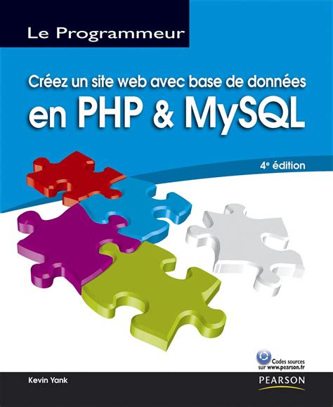 Créez un site web avec base de données en PHP et MySQL Kevin Yank Librairie Eyrolles