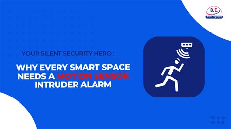 How Motion Sensor Intruder Alarms Keep You One Step Ahead