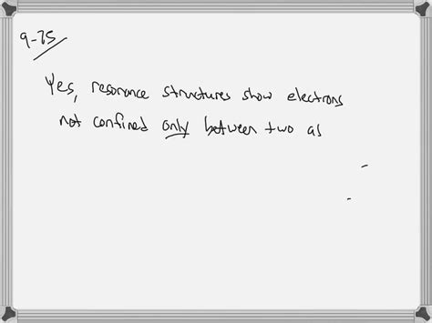 Solved Are Resonance Structures Examples Of Electron Delocalization