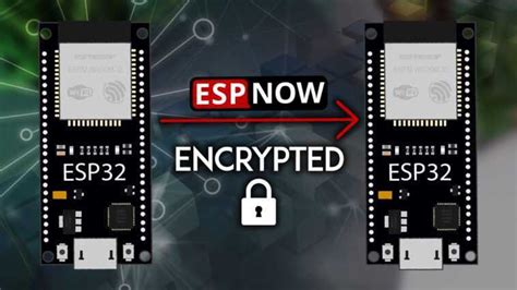Esp32 Messages Chiffrés Esp Now Tutoriel