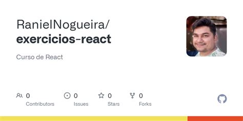GitHub RanielNogueira Exercicios React Curso De React