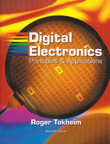 Digital Electronics Principles Applications By Roger Tokheim Abebooks