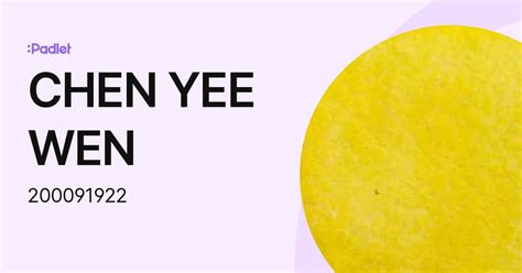 Chen Yee Wen 200091922 Profile Padlet