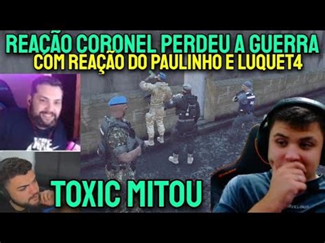 Rea O Coronel Neto Ao Perder A Guerra Pro Paulinho O Loko E Luquet C Grota No Complexo Gta Rp