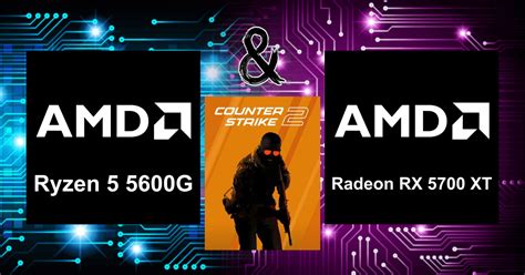 Ryzen 5 5600g 和 Radeon Rx 5700 Xt Counter Strike 2 Fps 计算