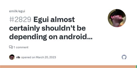 Egui Almost Certainly Shouldn T Be Depending On Android Activity