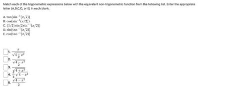 Solved Match Each Of The Trigonometric Expressions Below