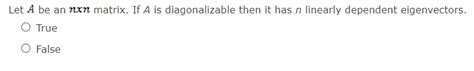 solved let a be an nxn matrix if a is diagonalizable then