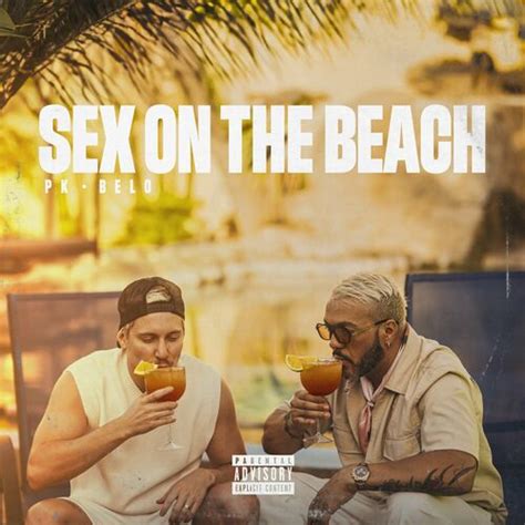pk sex on the beach letras e músicas deezer