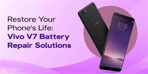 Restore Your Phone S Life Vivo V Battery Repair Solutions Cashify Repair Blog