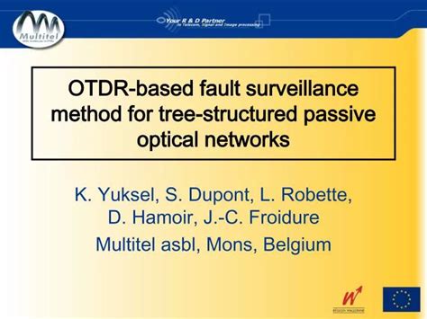 Ppt Otdr Based Fault Surveillance Method For Tree Structured Passive Optical Networks