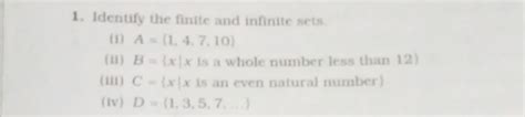 1 Identify The Finite And Infinite Sets 1 A {1 4 7 10} Ii B {x∣x Is