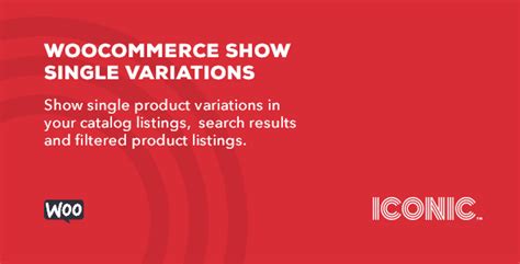 Woocommerce Show Single Variations Gpl V1 26 0 Iconicwp
