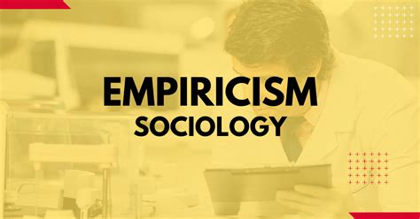 Empiricism Definition And Explanation Sociology Plus