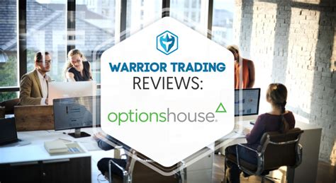 Optionshouse Broker Review Warrior Trading