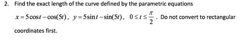 Solved Find The Exact Length Of The Curve Defined By The