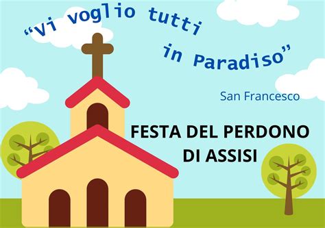 Festa Del Perdono Di Assisi 2 Agosto 2024 Ordine Francescano
