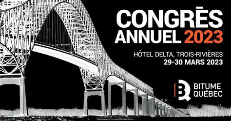 2023 Inscriptions Congrès Annuel Bitume Québec