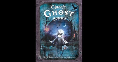 Classic Ghost Stories By Miles Kelly On Ibooks