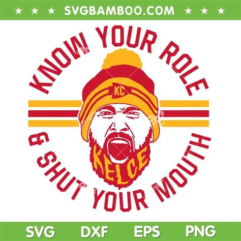 Know Your Role And Shut Your Mouth Svg Travis Kelce