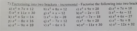 Solved 7 Factorising Into Two Brackets Incremental Factorise The Following Into Two Brack