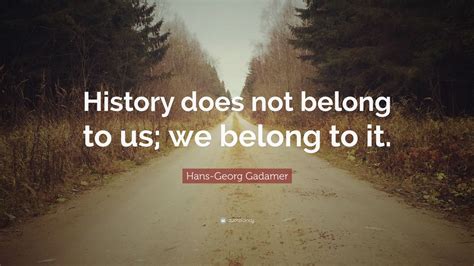 Top 40 History Quotes 2021 Edition Free Images Quotefancy