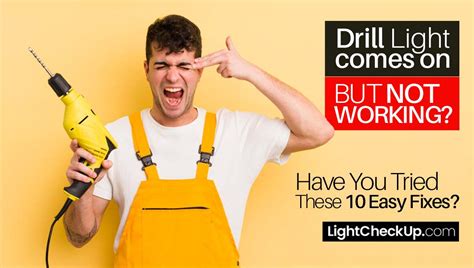 Drill Light Comes On But Not Working Try These Easy Fixes Solved