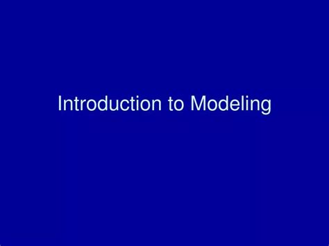PPT Introduction To Modeling PowerPoint Presentation Free Download ID 854969