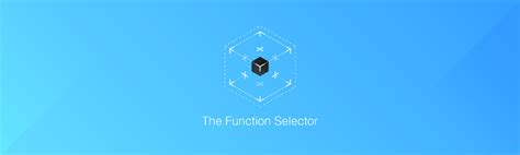 Deconstructing A Solidity Contract — Part Iii The Function Selector