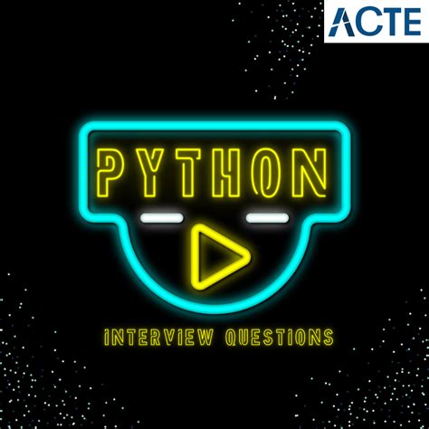 python developer interview questions and preparations guided by acte