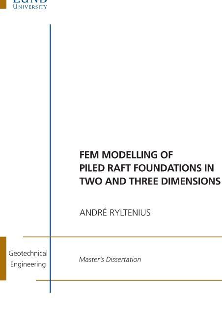 Fem Modelling Of Piled Raft Foundations In Two And Three Dimensions