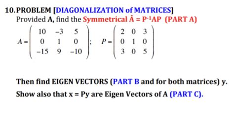 Solved 10problem Diagonalization Of Matrices Provided A